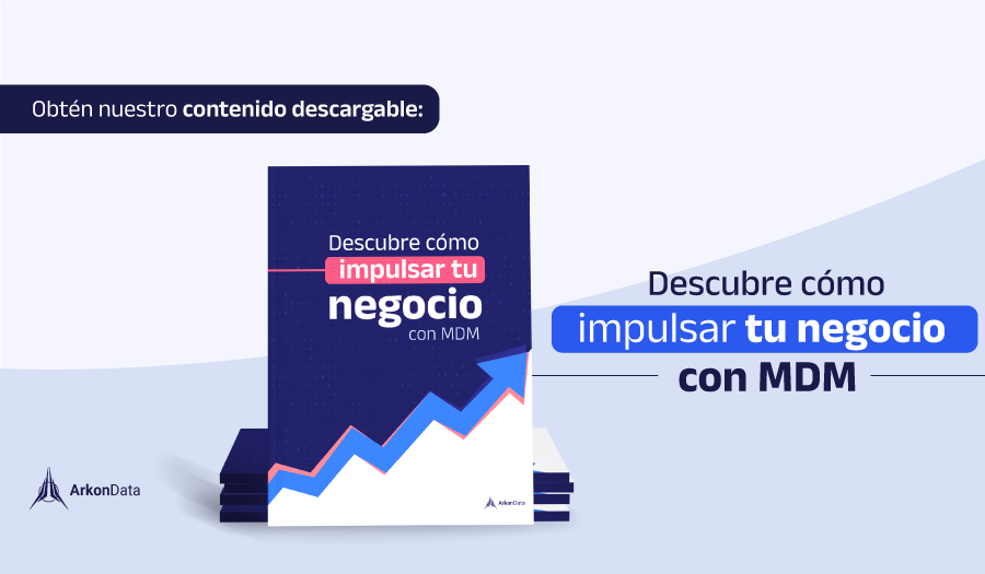 Arkon Data Platform: Mejora tus datos e impulsa a tu empresa con MDM.